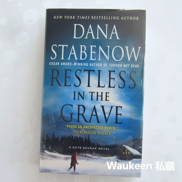 入土不安 Restless in the Grave 達納斯塔貝諾 Dana Stabenow Kate Shugak - Waukeen私藏 ...