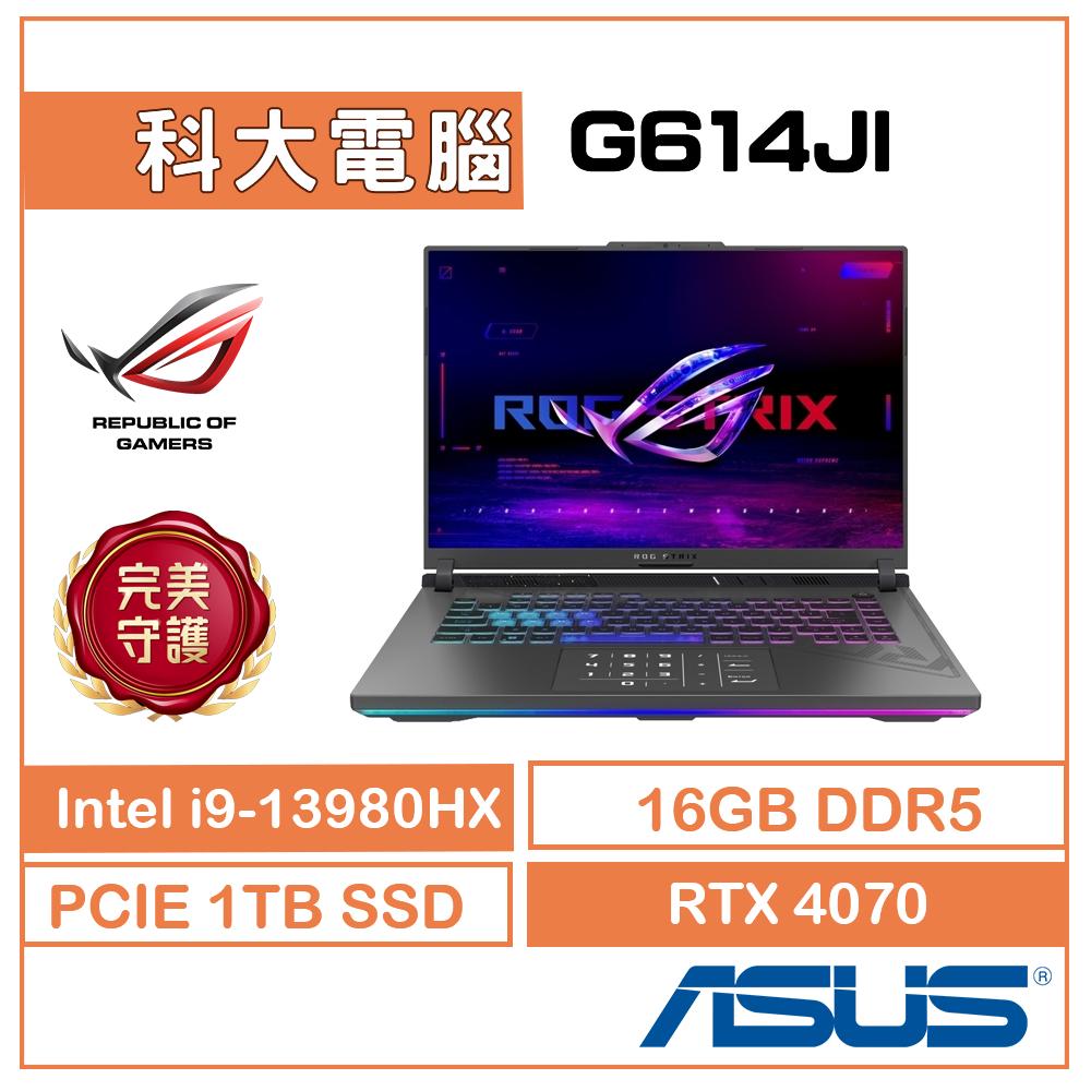 ASUS ROG G614JI-0041C13980HX-NBL 16吋 i9-13980HX/32G/RTX 4070 - 華克電腦 ...